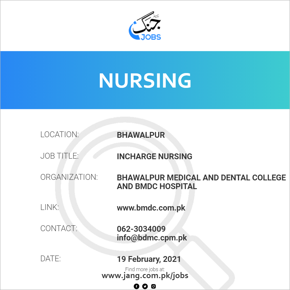 Incharge Nursing Job – Bhawalpur Medical And Dental College And Bmdc ...
