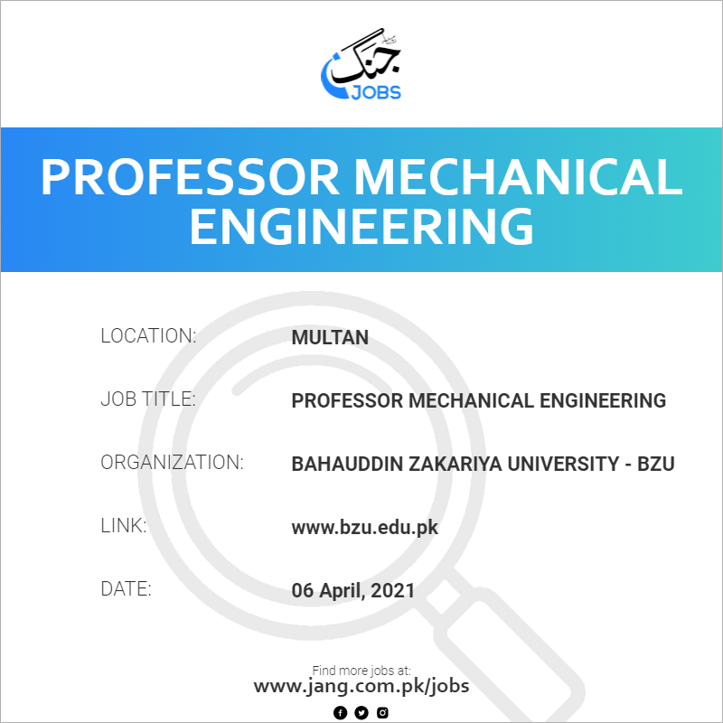 Professor Mechanical Engineering Job – Bahauddin Zakariya University ...
