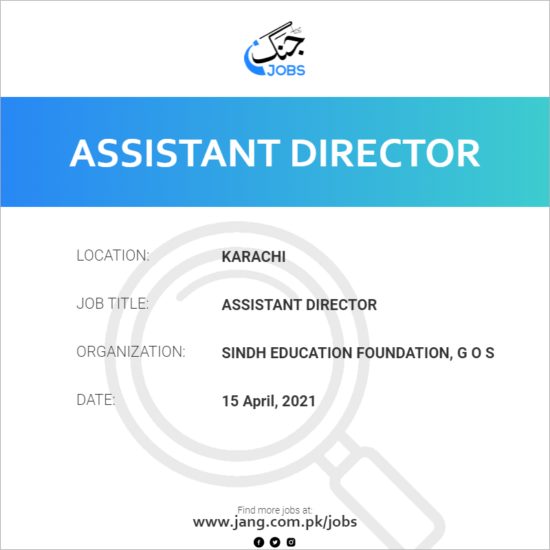 Assistant Director Job – Sindh Education Foundation, G O S - Jobs in ...