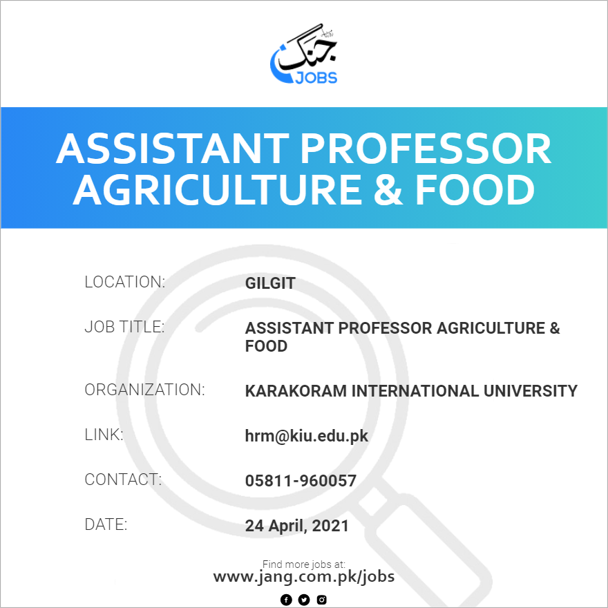 Assistant Professor Agriculture & Food Job – Karakoram International ...