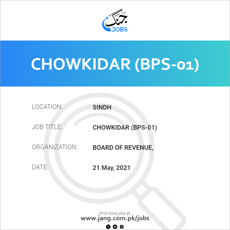Chowkidar (bps-01) Job – Board Of Revenue, - Jobs in Sindh – 8790