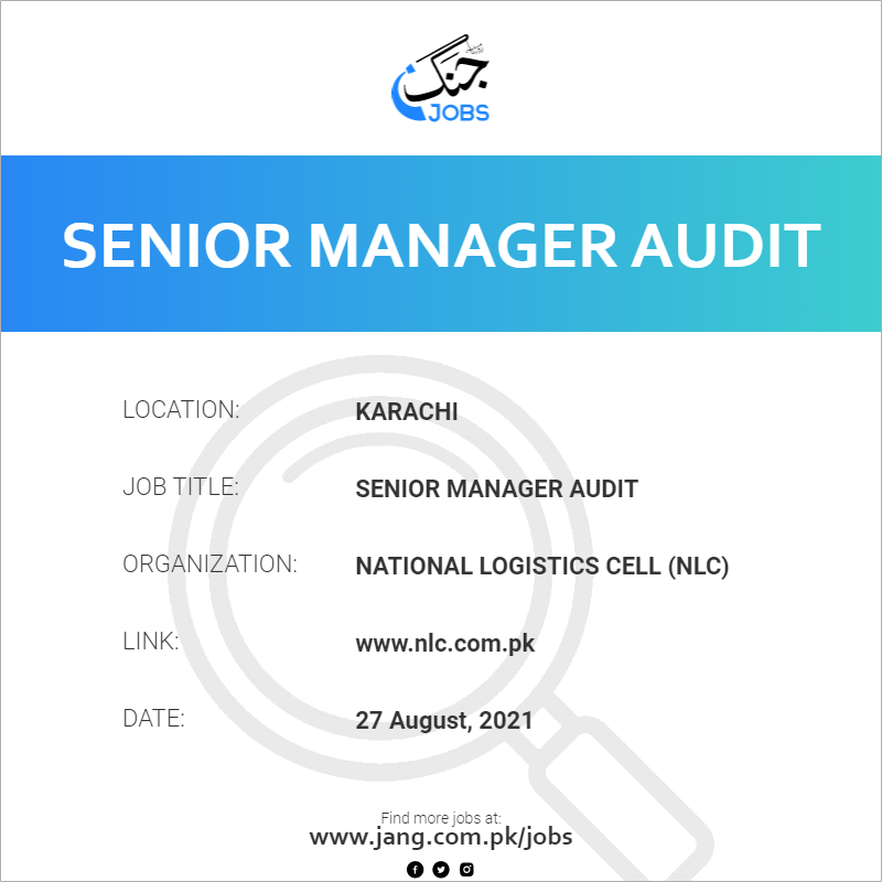 Senior Manager Audit Job – National Logistics Cell (nlc) - Jobs in ...