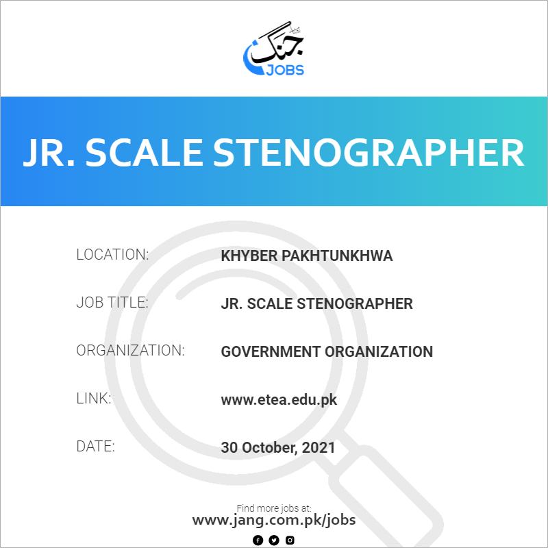 Jr. Scale Stenographer Job – Government Organization - Jobs in Khyber ...