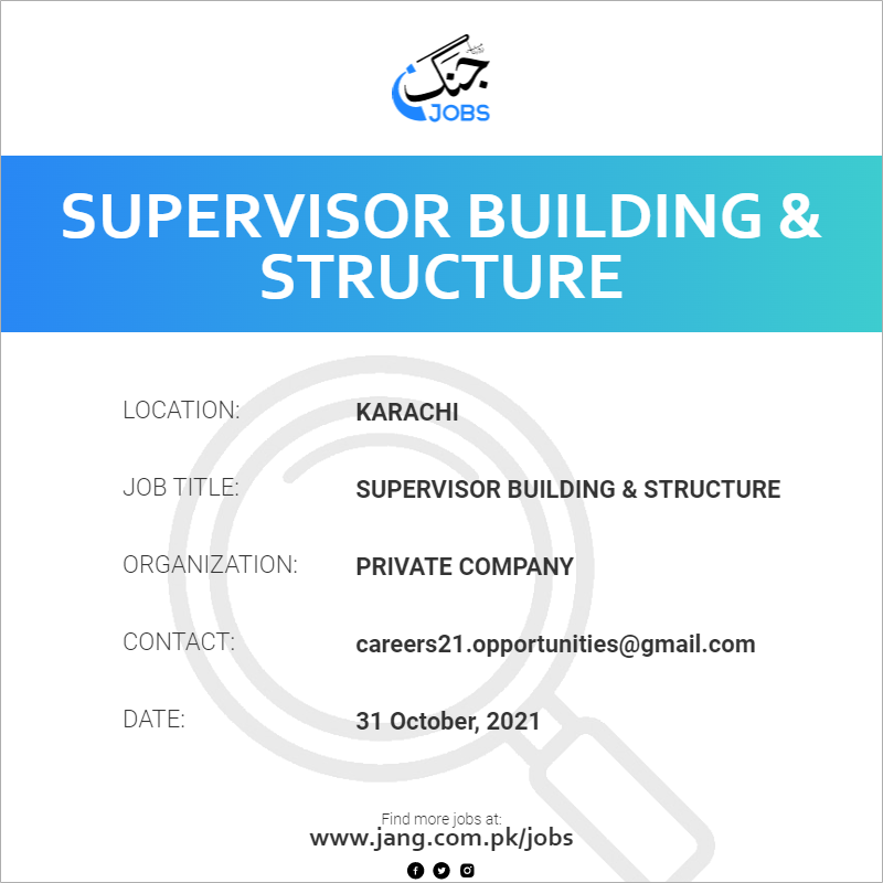 Supervisor Building & Structure Job – Private Company - Jobs in Karachi ...