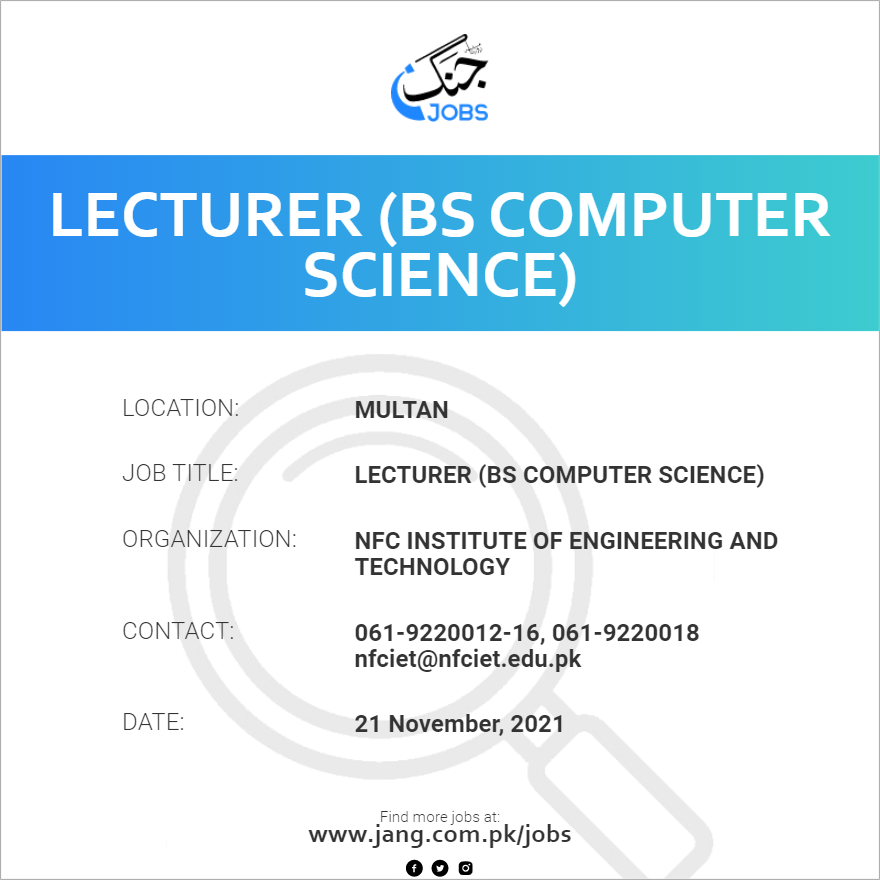 Lecturer (bs Computer Science) Job – Nfc Institute Of Engineering And ...