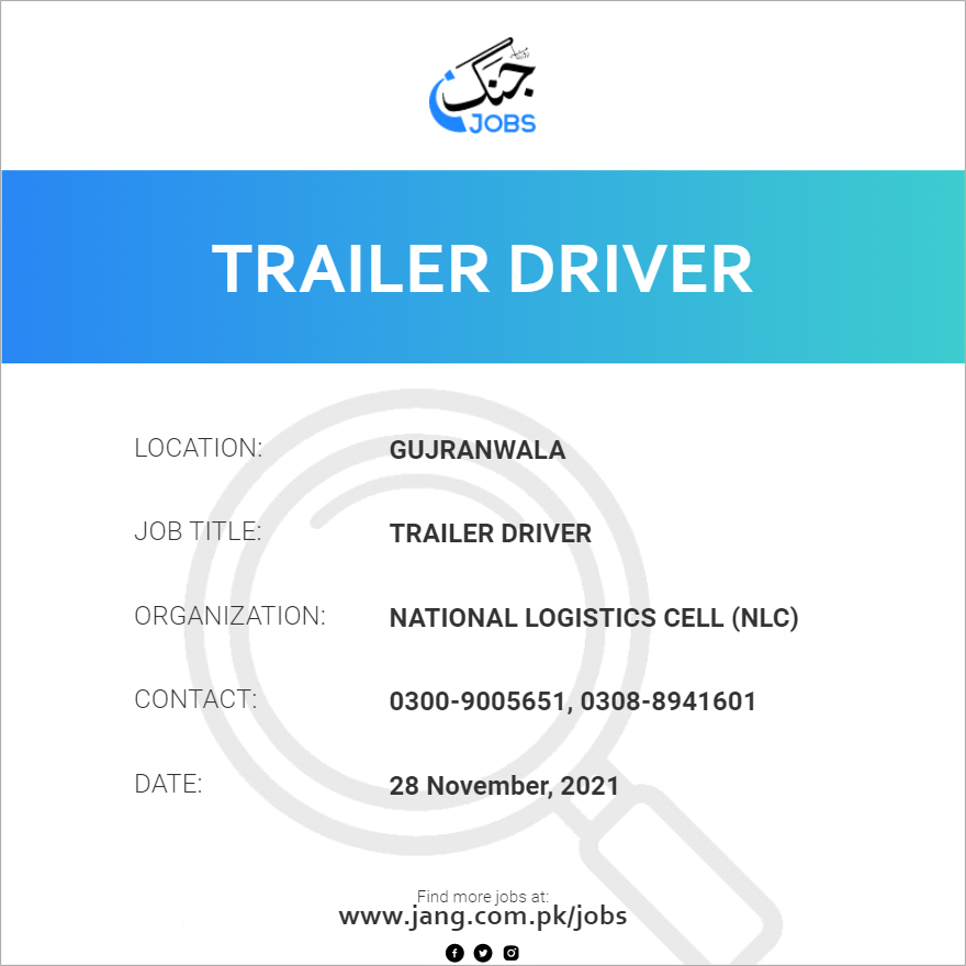Trailer Driver Job – National Logistics Cell (nlc) - Jobs in Gujranwala ...