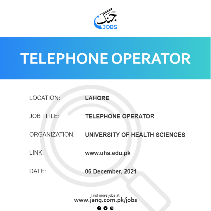 Telephone Operator Job – University Of Health Sciences - Jobs in Lahore ...
