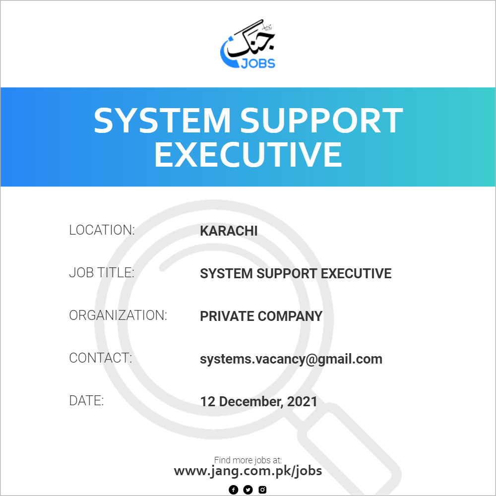 System Support Executive Job – Private Company - Jobs in Karachi – 30587