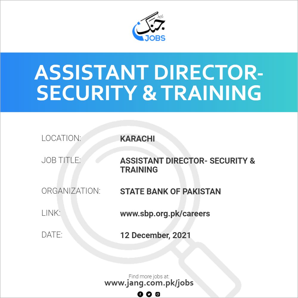Assistant Director- Security & Training Job – State Bank Of Pakistan ...