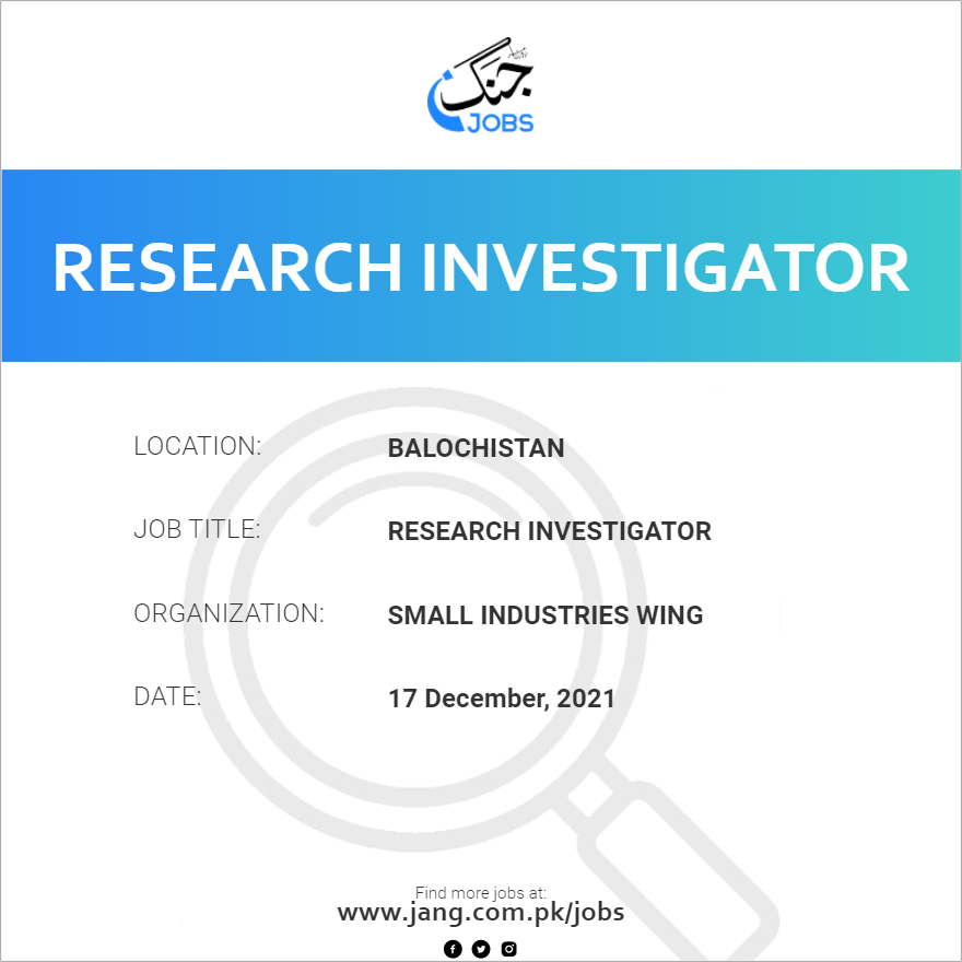 Research Investigator Job – Small Industries Wing - Jobs in Balochistan ...