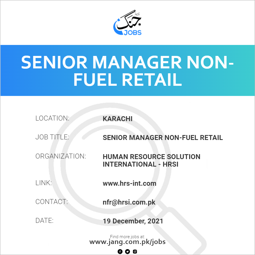Senior Manager Non-fuel Retail Job – Human Resource Solution ...