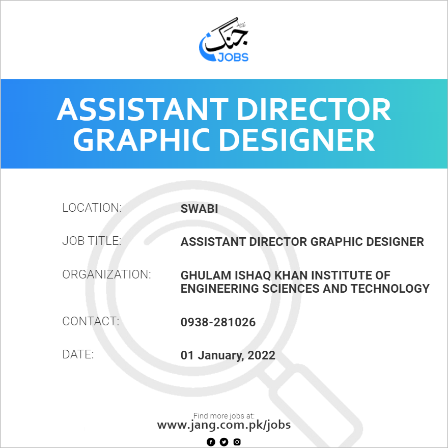 Assistant Director Graphic Designer Job – Ghulam Ishaq Khan Institute ...