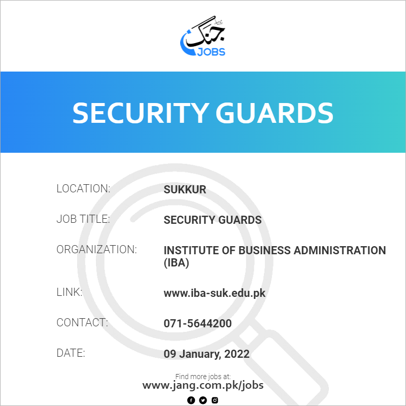 Security Guards Job – Institute Of Business Administration (iba) - Jobs ...