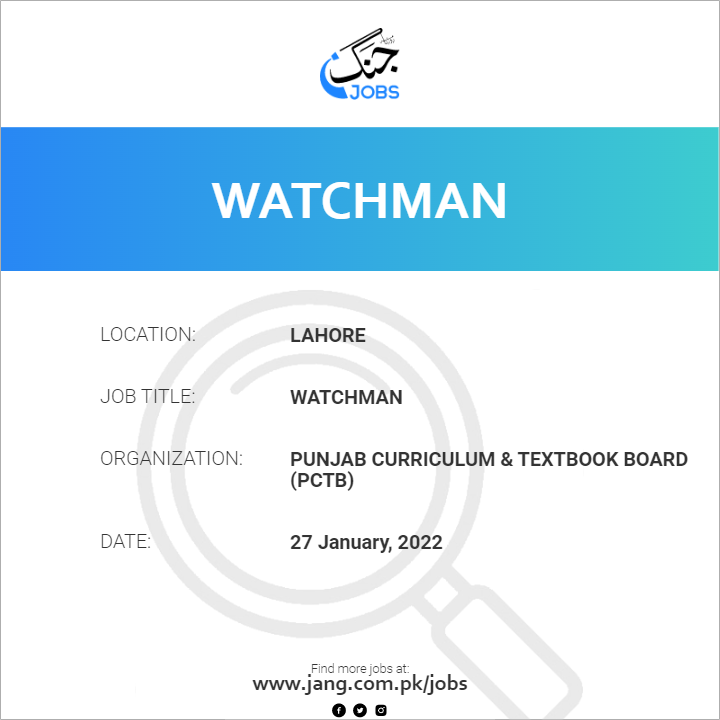 Watchman Job – Punjab Curriculum & Textbook Board (pctb) - Jobs in ...