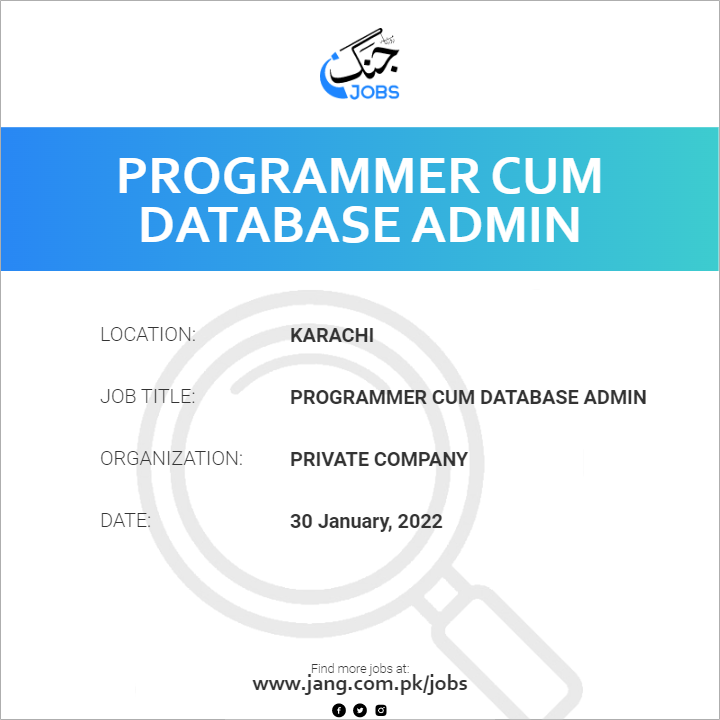 Programmer Cum Database Admin Job – Private Company - Jobs in Karachi ... Programmer Cum Database Admin Job – Private Company - Jobs in Karachi ...