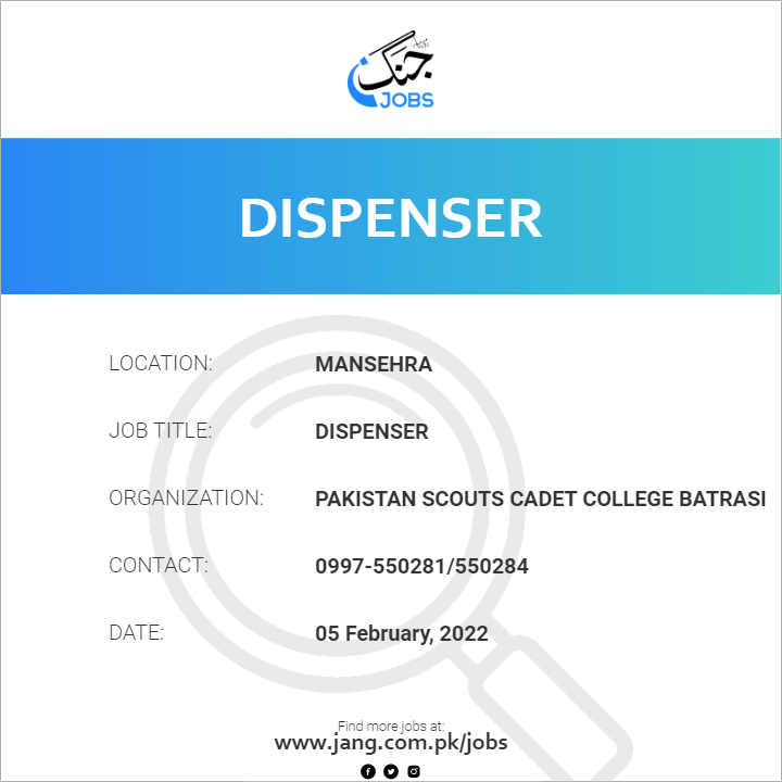 Dispenser Job – Pakistan Scouts Cadet College Batrasi - Jobs in ...