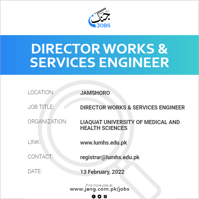Director Works Services Engineer Job Liaquat University Of Medical director-works-services-engineer-job-liaquat-university-of-medical