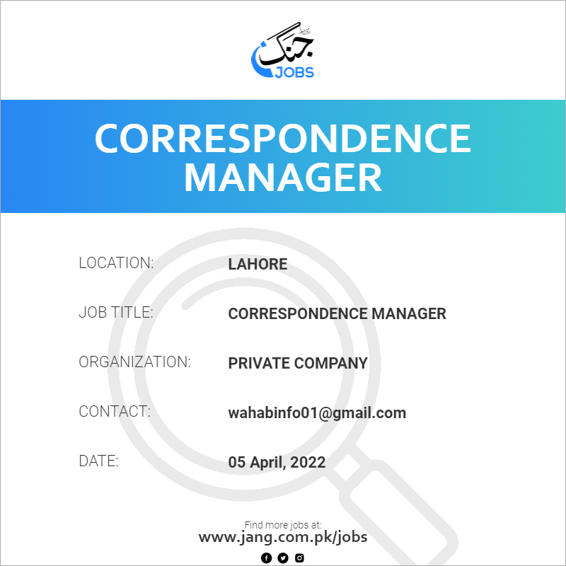 Correspondence Manager Job – Private Company - Jobs in Lahore – 40362