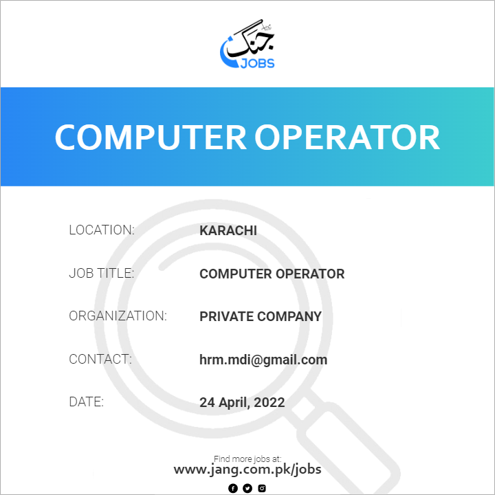 Computer Operator Job – Private Company - Jobs in Karachi – 41726