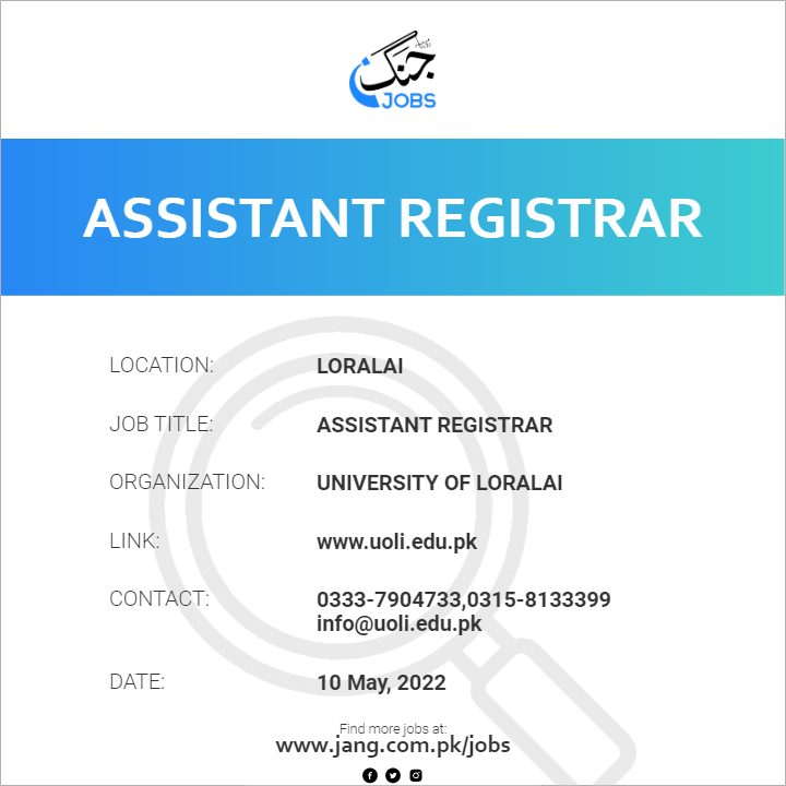Assistant Registrar Job – University Of Loralai - Jobs in Loralai – 42641