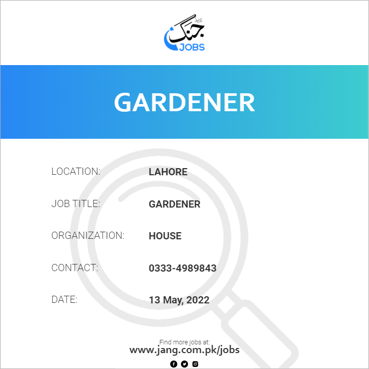 Gardener Job House Jobs In Lahore 42875