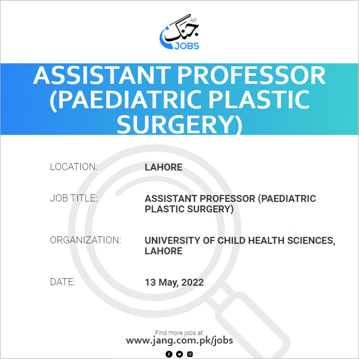 Assistant Professor (paediatric Plastic Surgery) Job – University Of ...