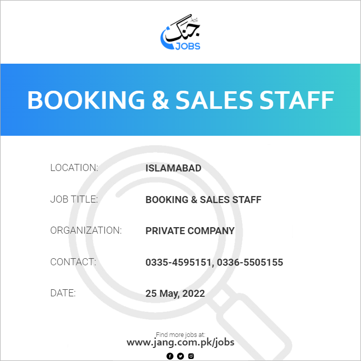 Booking & Sales Staff Job – Private Company - Jobs in Islamabad – 44031