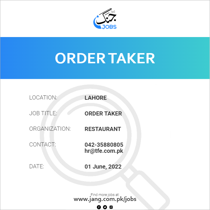 Order Taker Job – Restaurant - Jobs in Lahore – 44400