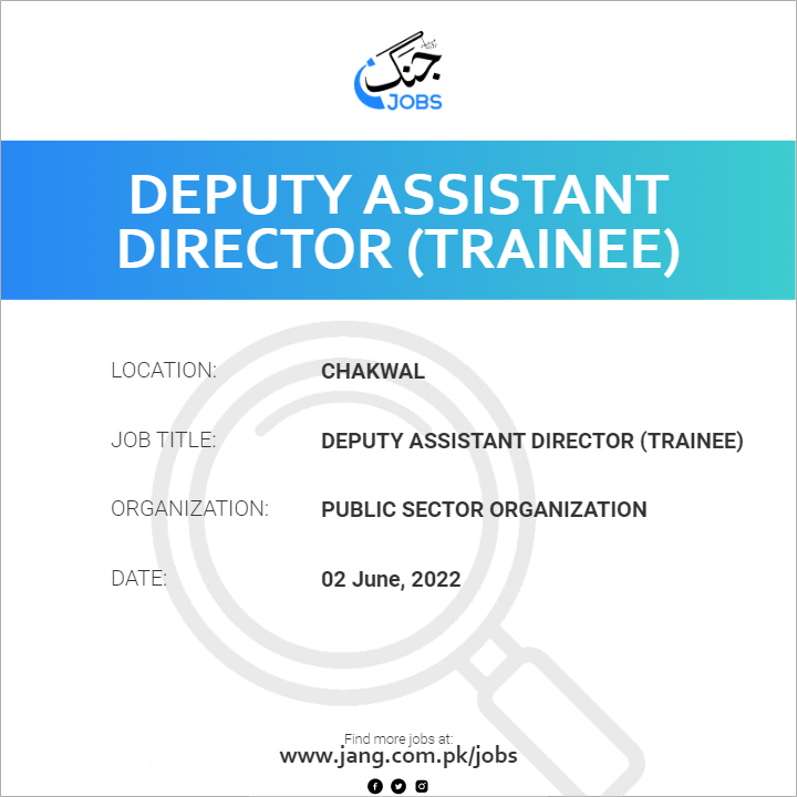 Deputy Assistant Director (trainee) Job – Public Sector Organization ...