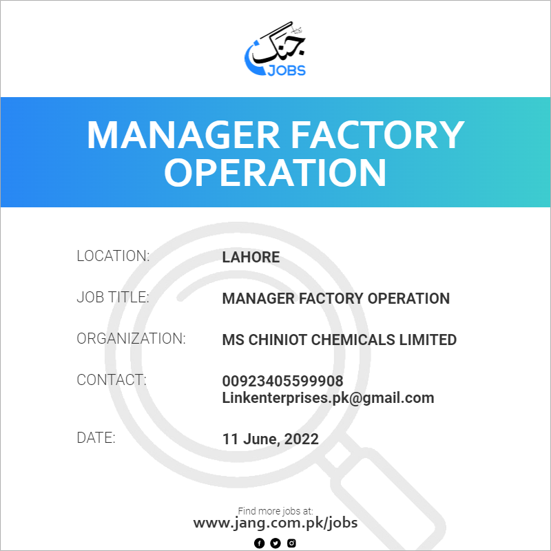 Manager Factory Operation Job – Ms Chiniot Chemicals Limited - Jobs in ...