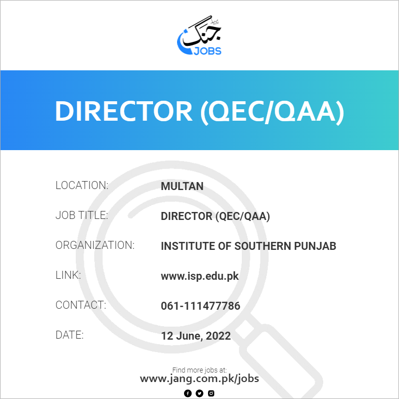 Director (qec/qaa) Job – Institute Of Southern Punjab - Jobs in Multan ...