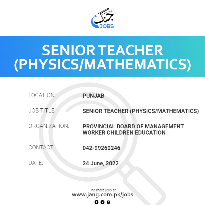 Senior Teacher (physics/mathematics) Job – Provincial Board Of ...