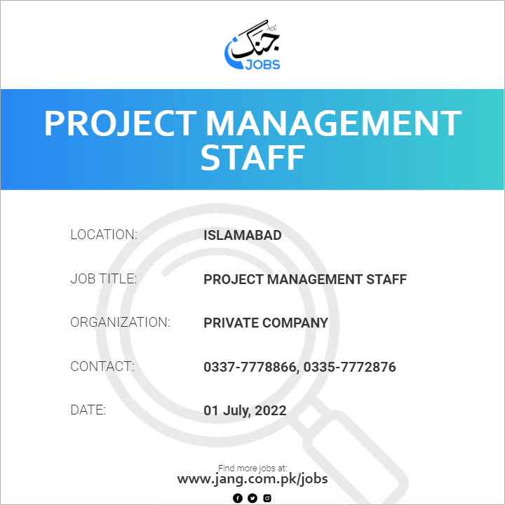 Project Management Staff Job – Private Company - Jobs in Islamabad – 46749