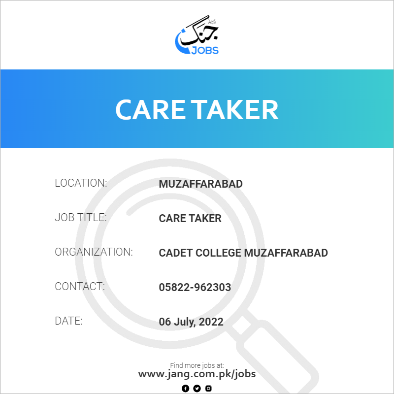 Care Taker Job – Cadet College Muzaffarabad - Jobs in Muzaffarabad – 47125