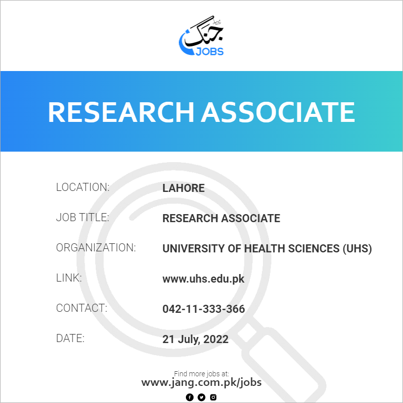 Research Associate Job – University Of Health Sciences (uhs) - Jobs in ...