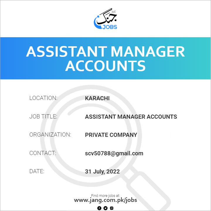 Assistant Manager Accounts Job – Private Company - Jobs in Karachi – 48385
