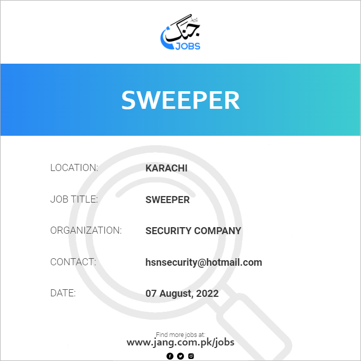 Sweeper Job – Security Company - Jobs in Karachi – 49222