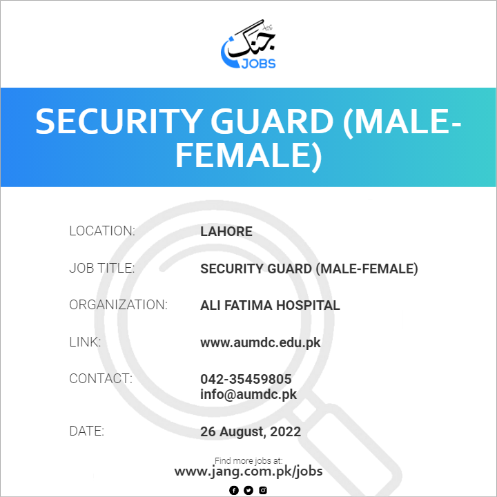 Security Guard (male-female) Job – Ali Fatima Hospital - Jobs in Lahore ... Security Guard (male-female) Job – Ali Fatima Hospital - Jobs in Lahore ...