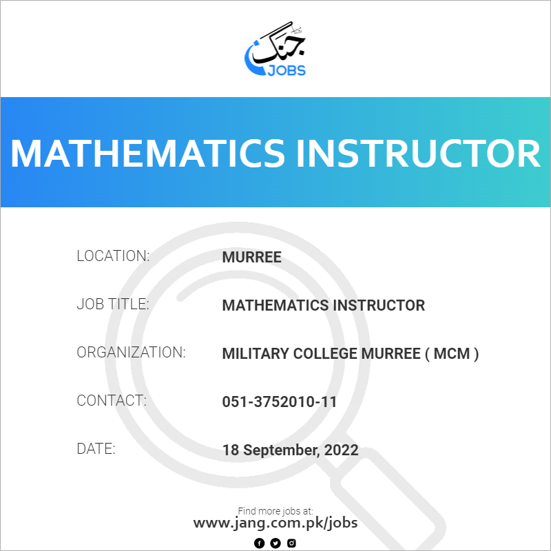 Mathematics Instructor Job – Military College Murree ( Mcm ) - Jobs in ...
