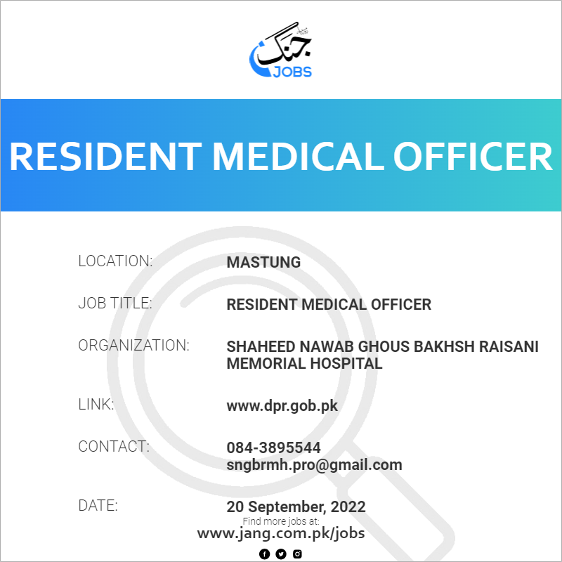 Resident Medical Officer Job – Shaheed Nawab Ghous Bakhsh Raisani ...