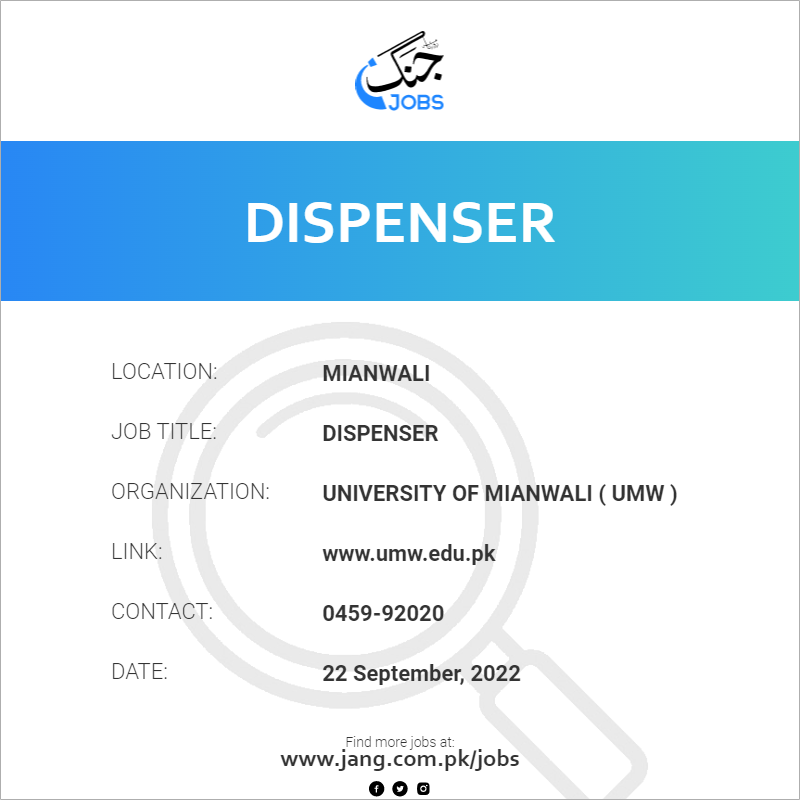 Dispenser Job – University Of Mianwali ( Umw ) - Jobs in Mianwali – 52144