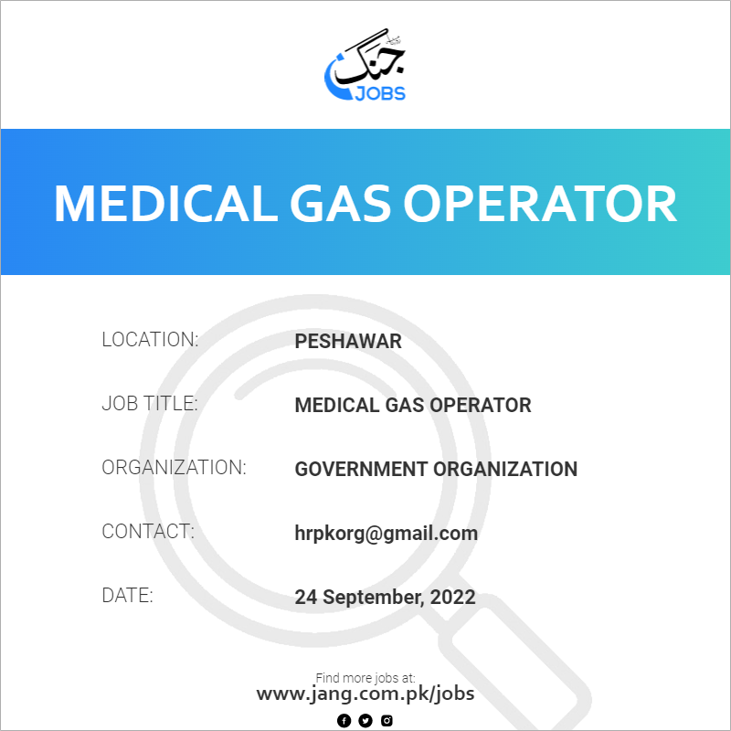 Medical Gas Operator Job – Government Organization - Jobs in Peshawar ...
