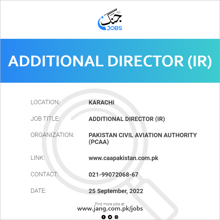 Additional Director (ir) Job – Pakistan Civil Aviation Authority (pcaa ...