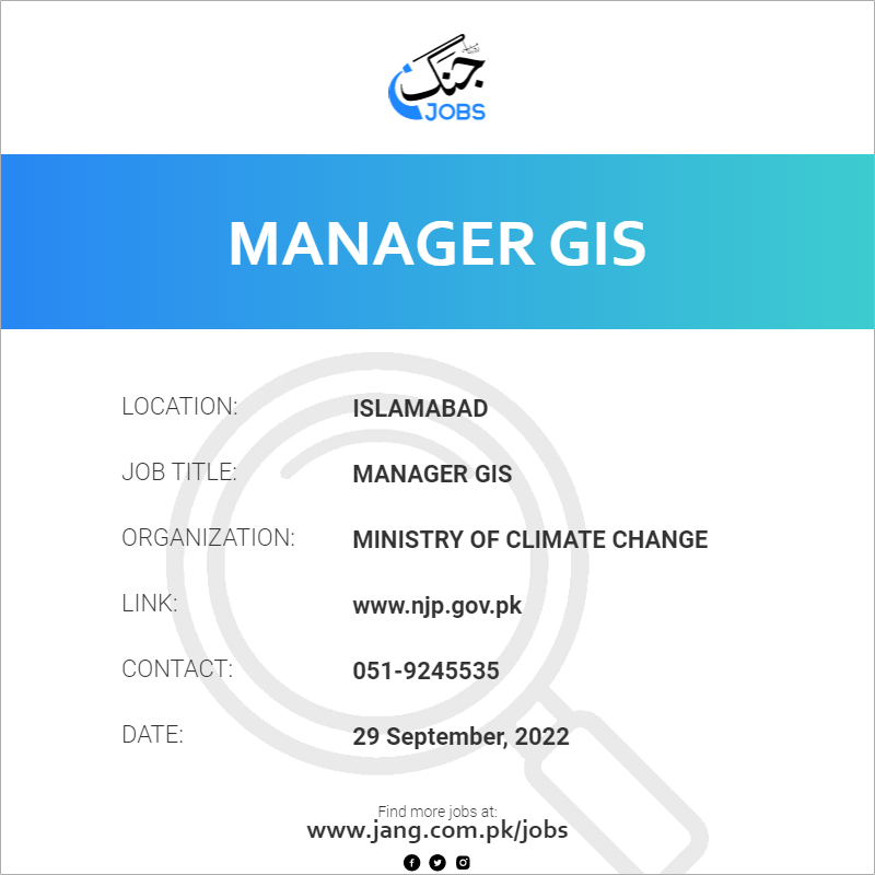 Manager Gis Job – Ministry Of Climate Change - Jobs in Islamabad – 52627