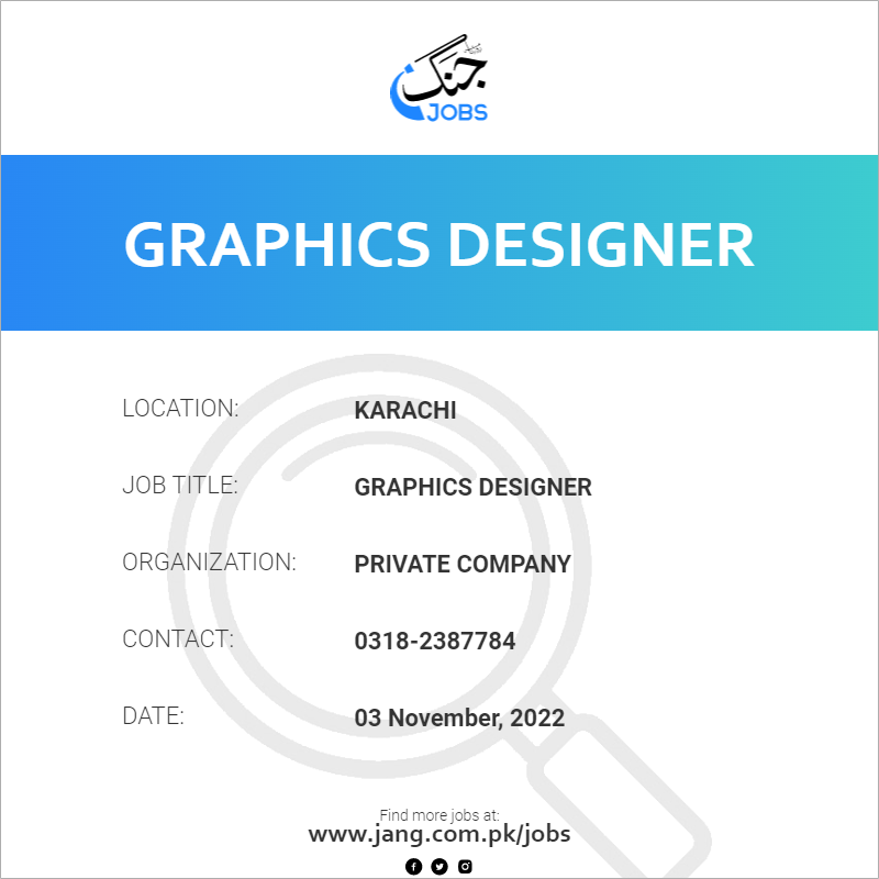 Graphics Designer Job – Private Company - Jobs in Karachi – 54407