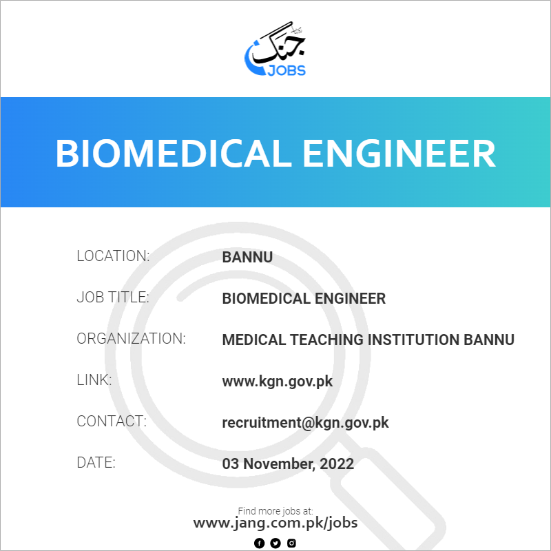 Biomedical Engineer Job – Medical Teaching Institution Bannu - Jobs in ...