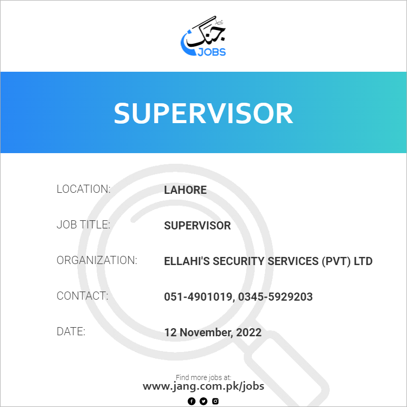 Supervisor Job – Ellahi's Security Services (pvt) Ltd - Jobs in Lahore ...