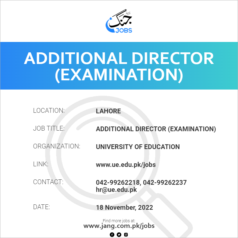 Additional Director examination Job University Of Education Jobs additional-director-examination-job-university-of-education-jobs