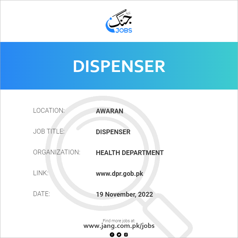 Dispenser Job – Health Department - Jobs in Awaran – 55479