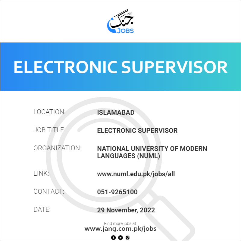 Electronic Supervisor Job – National University Of Modern Languages ...